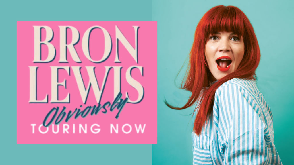 Bron Lewis is Obviously Brilliant in her New Comedy Show - BMA Mag